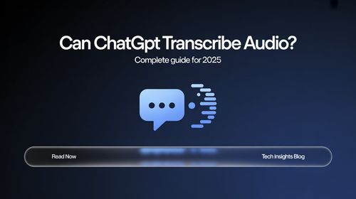 Can ChatGPT Transcribe Audio? Complete Guide and Alternatives 2025 - Transcribetube